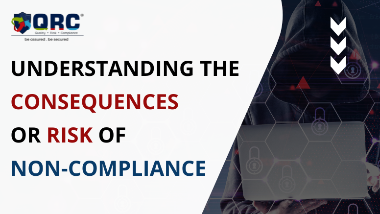 Understanding The Consequences/Risk Of Non-Compliance